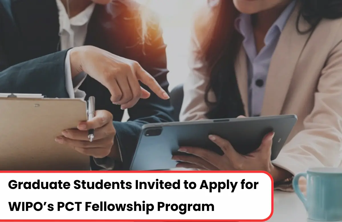 Last Chance for Graduate Students to work with WIPO: WIPO Opens PCT ...